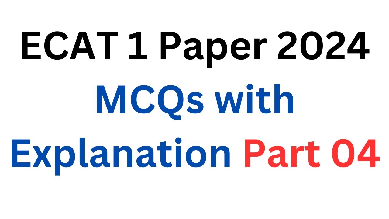 ECAT 1 Paper MCQs Explanation Part 04 I ECAT Physics Past Papers I ECAT ...