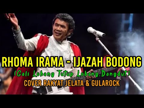 Rhoma Irama - Ijazah Bodong (Gali Lobang Tutup Lobang,Dangdut) cover Rakyat Jelata & gularock
