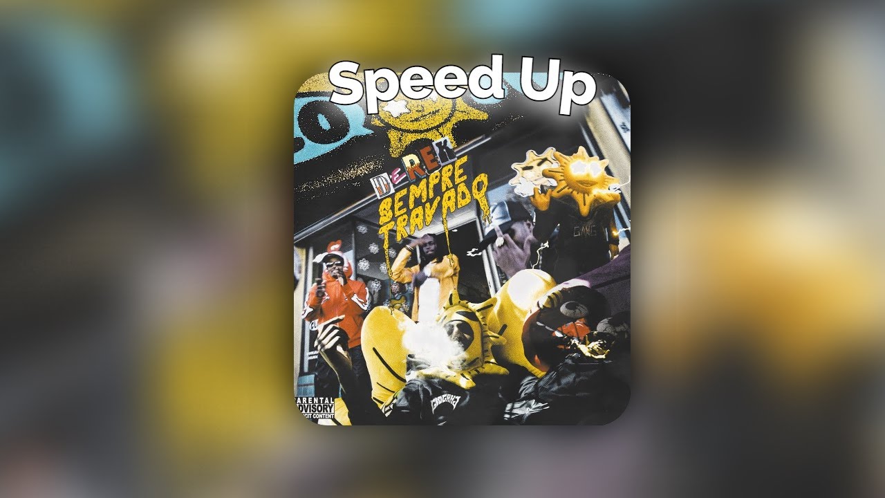 DEREK - Sempre Travado (Speed Up) - YouTube