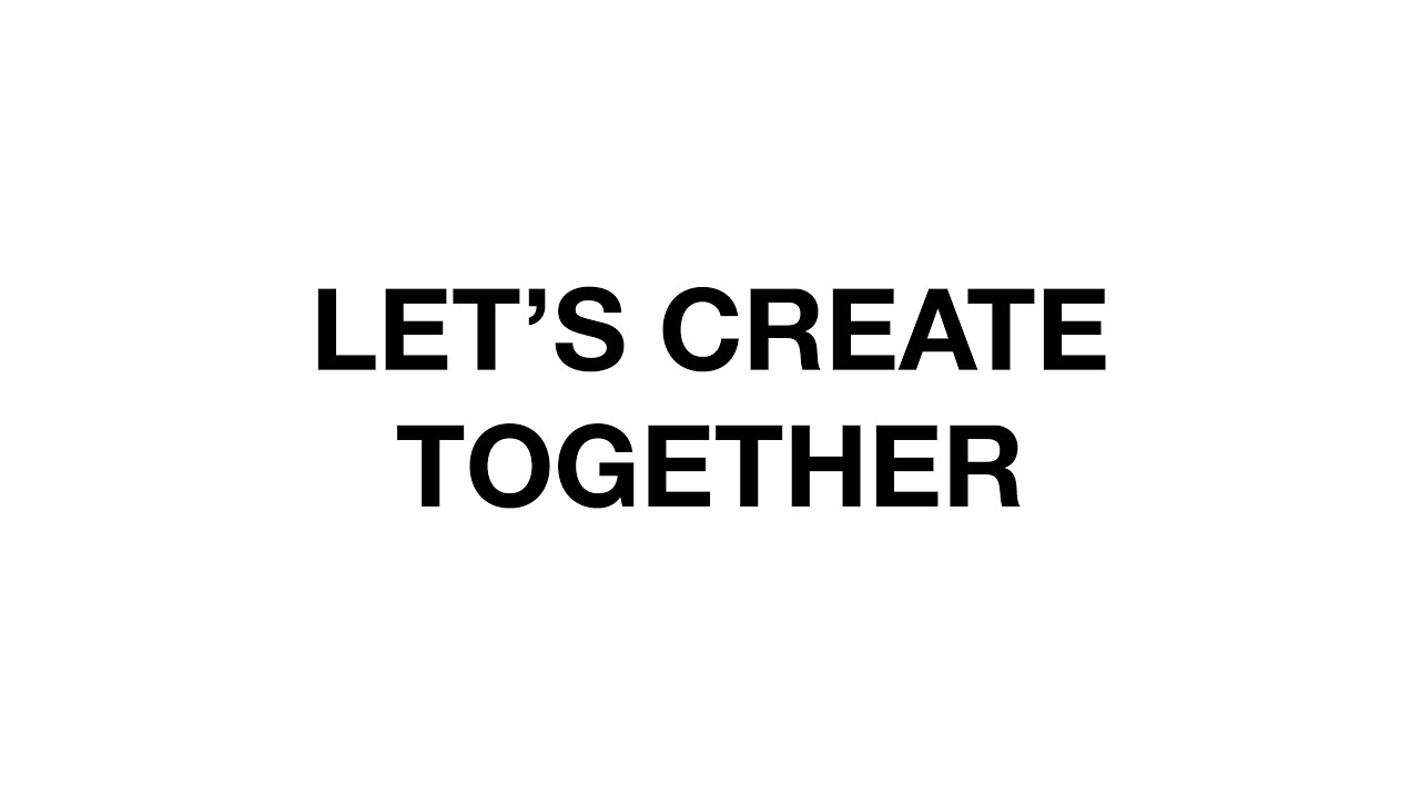 Let's Create Together - YouTube