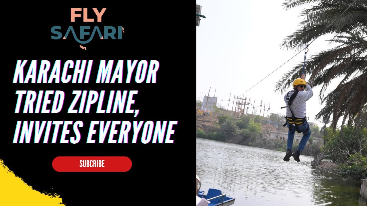 Karachi Mayor's First Zipline Adventure at FlySafariKarachi – Watch Now - YouTube