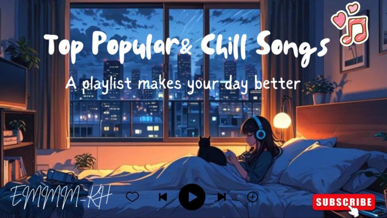 Top chill and hit song playlist| #chillvibes #hitsong #chill # ...
