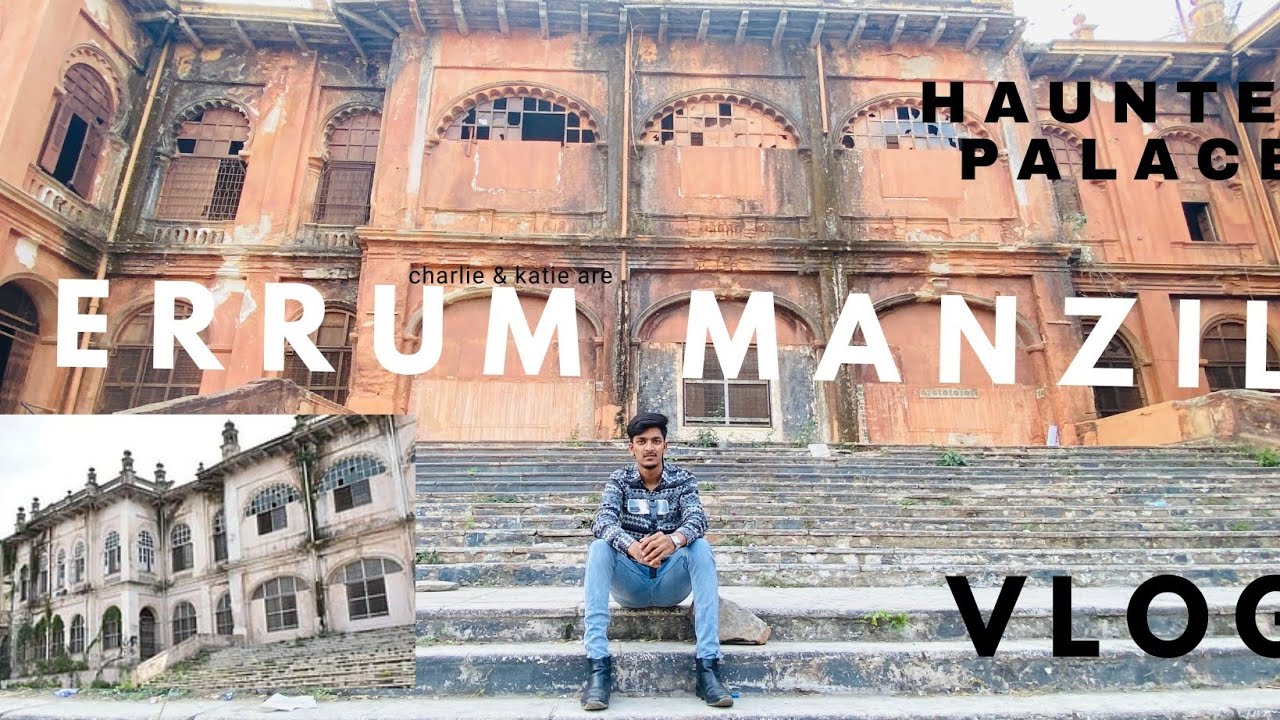 ERRUM MANZIL || HAUNTED PALACE || HYDERABAD ||#MUJAHIDSHAIKVLOGS# ...