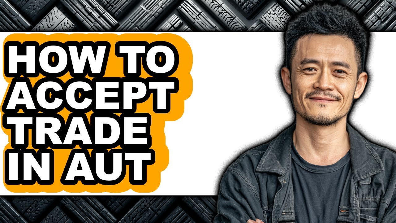 How to Accept Trade in Aut (only Way) - YouTube