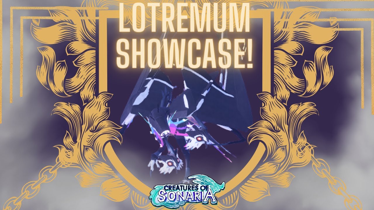 LOTREMUM SHOWCASE! NEW MONTHLY MISSION CREATURE!(CREATURES OF SONARIA ...