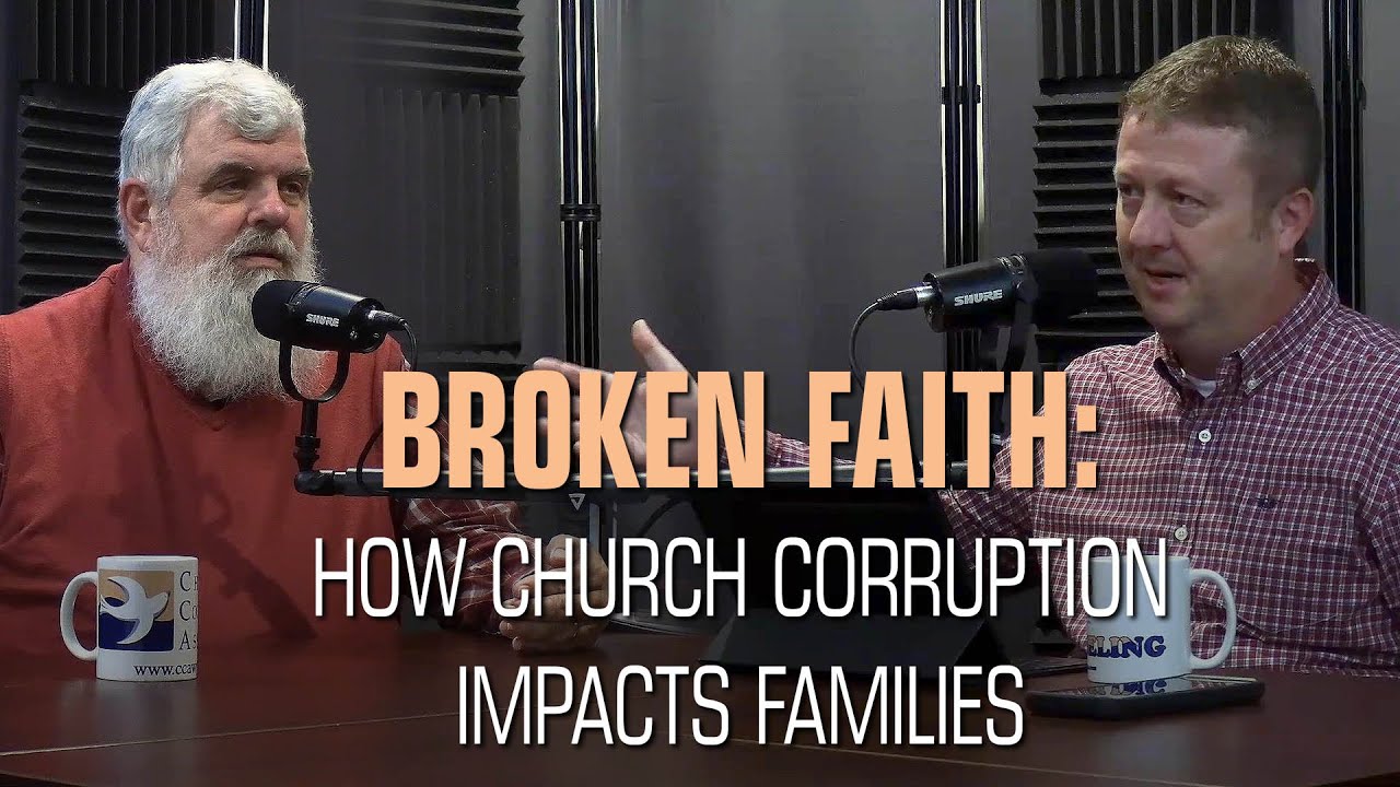 Broken Faith: How Church Corruption Impacts Families - ASKCCA #50 - YouTube