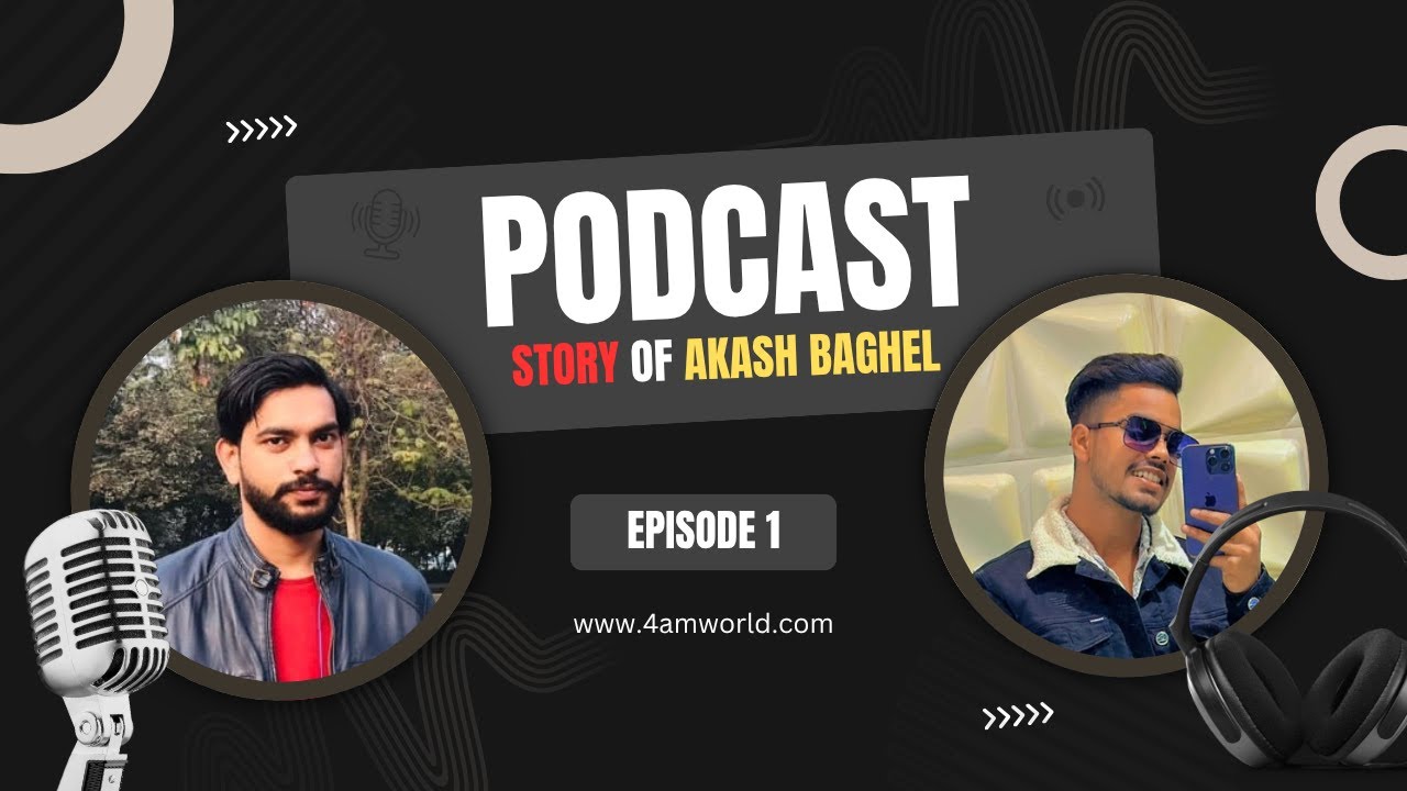 Meet Akash Baghel || 4amworld Episode 1 | @TalkwithYogesh - YouTube
