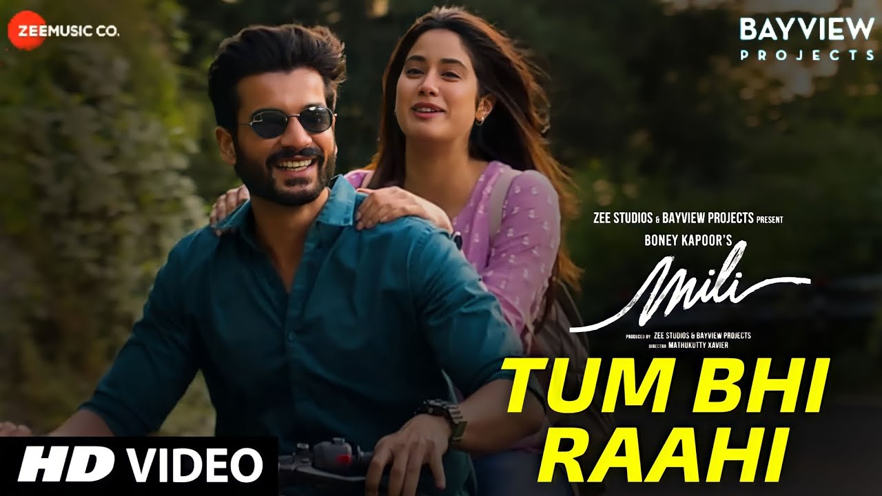 Tum Bhi Raahi Song | Janhvi Kapoor, Sunny Kaushal | Mili Movie Song | A ...