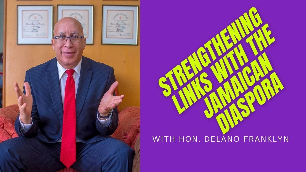 Ep. 02 - Strengthening Links with the Jamaican Diaspora with Delano ...