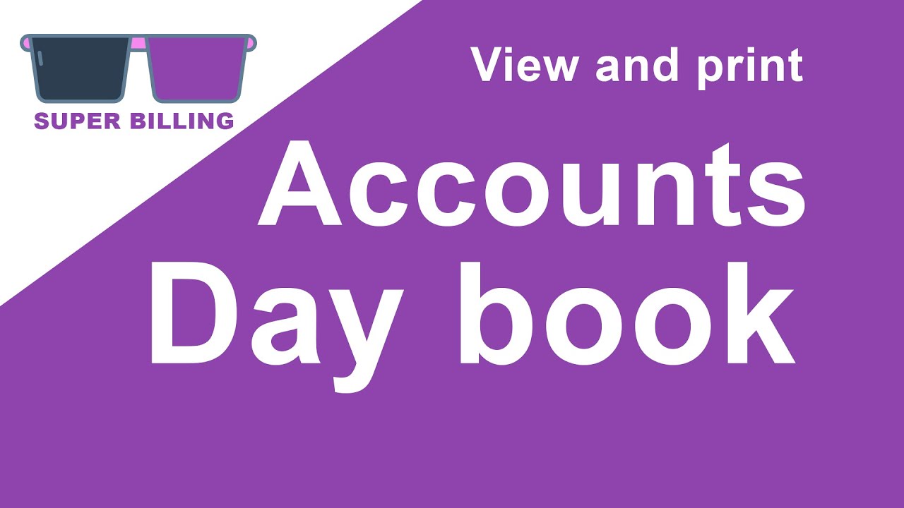 View and print Day book on Super billing- Free desktop billing software ...