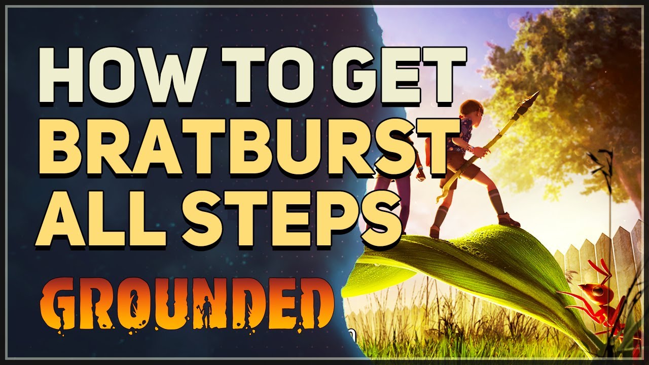How to get Bratburst Grounded - YouTube