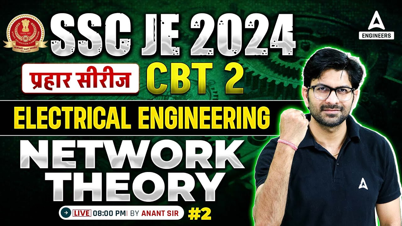 SSC JE 2024 | SSC JE CBT 2 Electrical Engineering Classes | Network ...