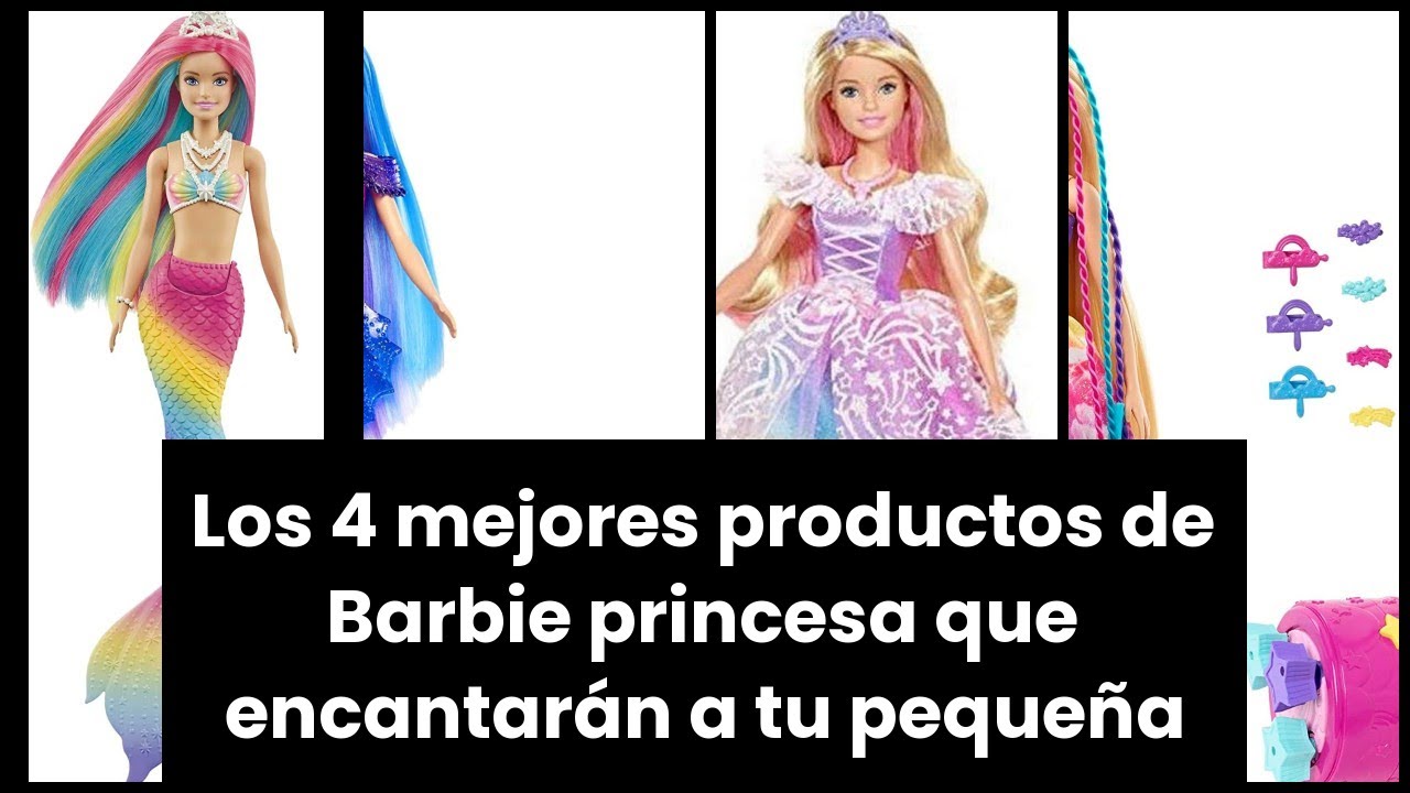 Barbie princesa: Los 4 mejores productos de Barbie princesa que ...