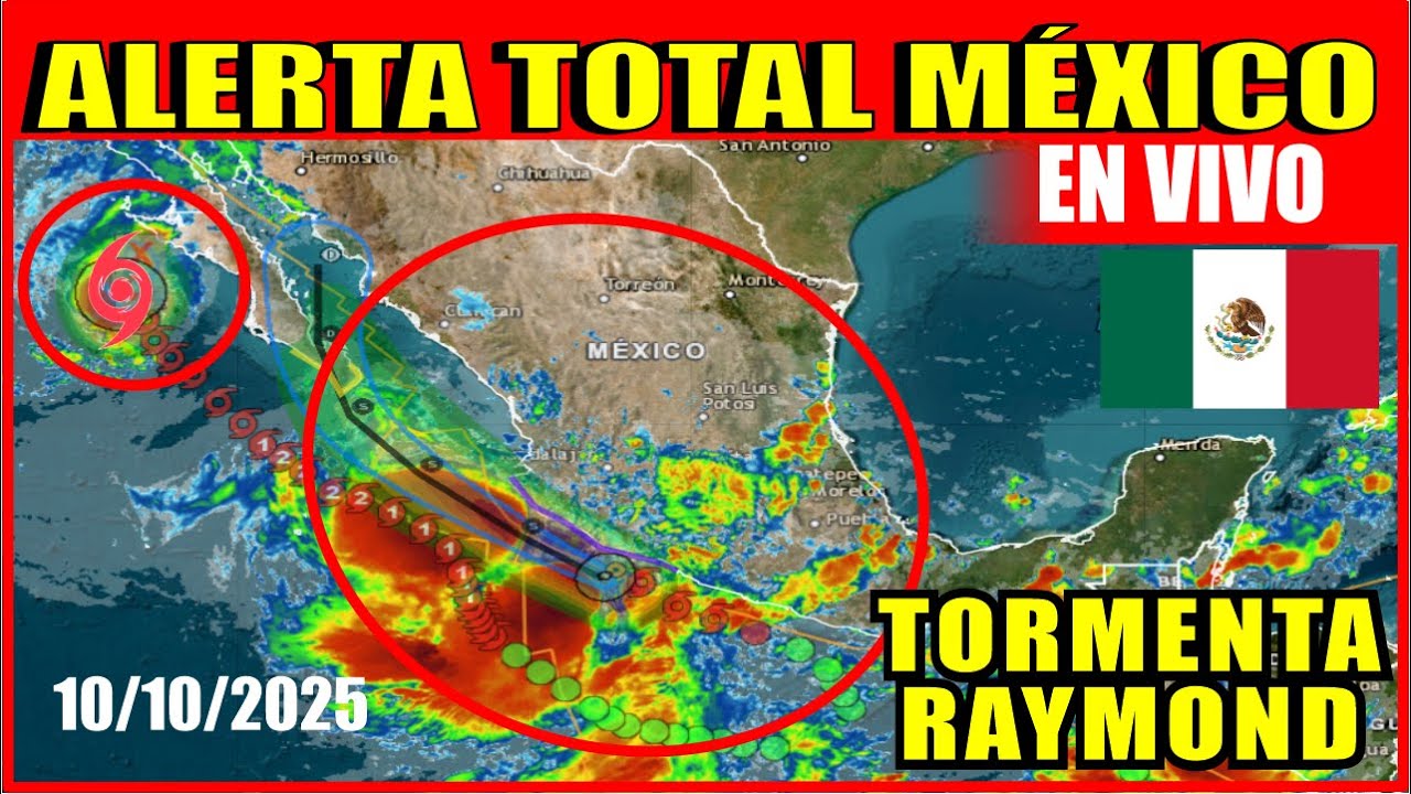 🔴PRONÓSTICO MÉXICO (10-10-2025) TORMENTA RAYMOND IMPACTANDO SUR DE ...