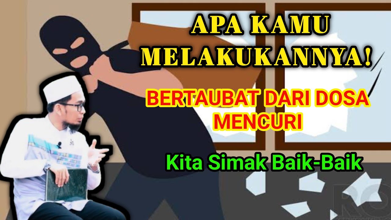 BERTAUBAT DARI DOSA MENCURI. Ustadz Adi Hidayat. - YouTube