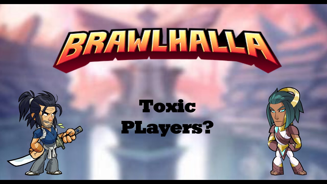TOXIC PLAYERS?/ Brawlhalla - YouTube