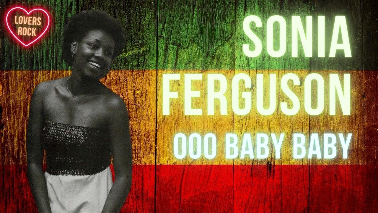 Sonia Ferguson - OOO Baby Baby - Lovers Rock - (1979) - YouTube
