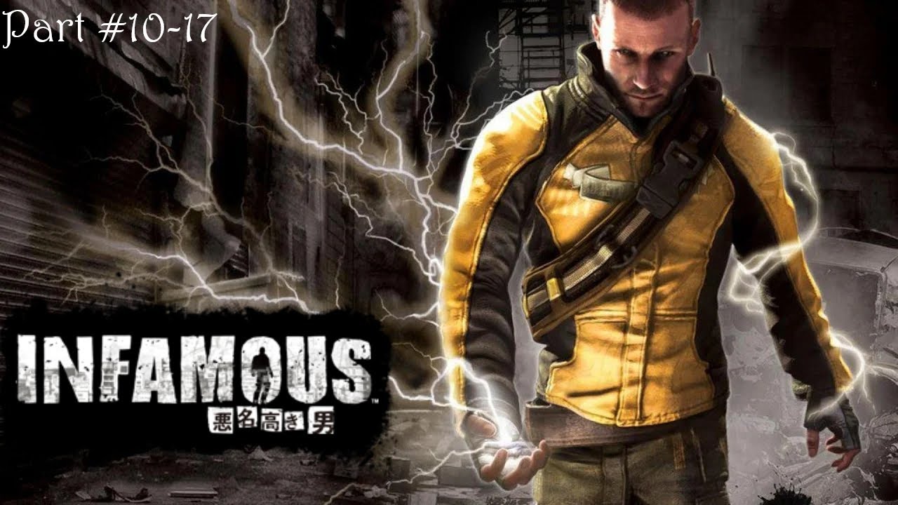 Infamous 1 Gameplay Part 10-17 - YouTube