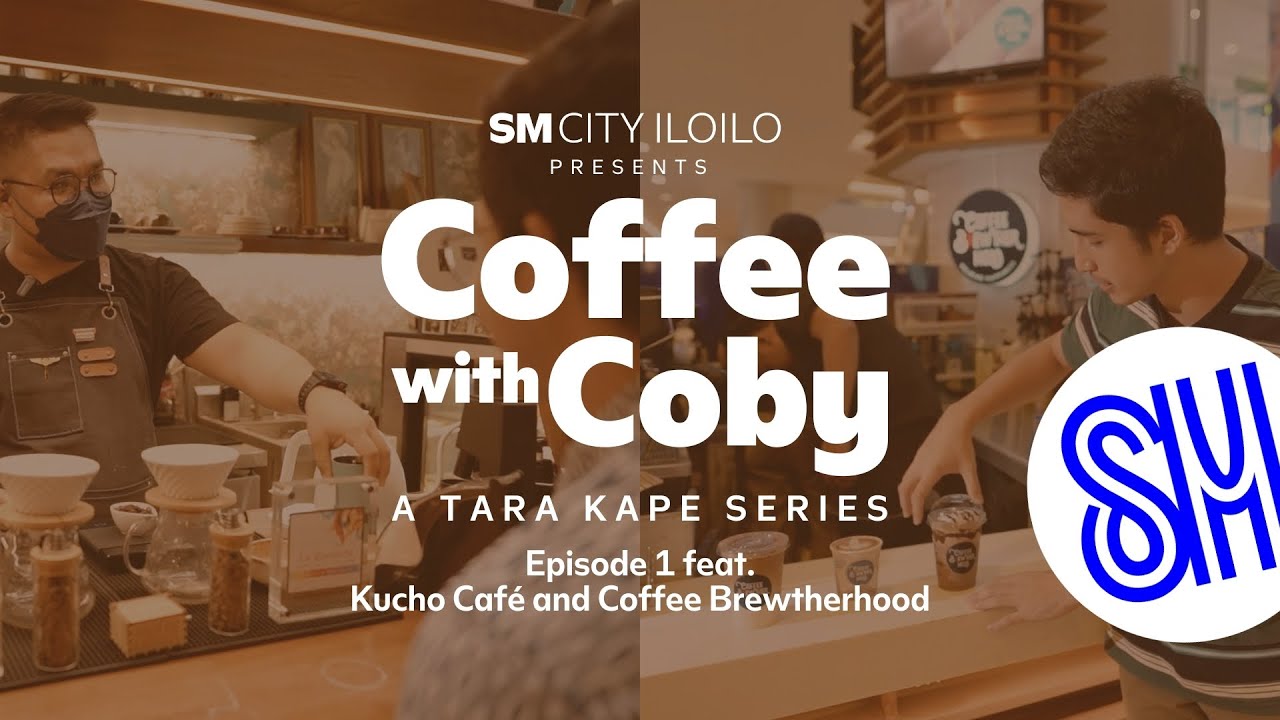 Coffee with Coby | Episode 1 | Kucho Café and Coffee Brewtherhood | SM ...