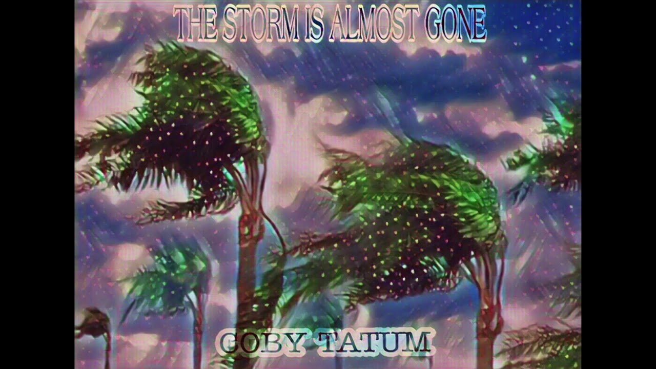 Coby Tatum - The Storm Is Almost Gone - YouTube