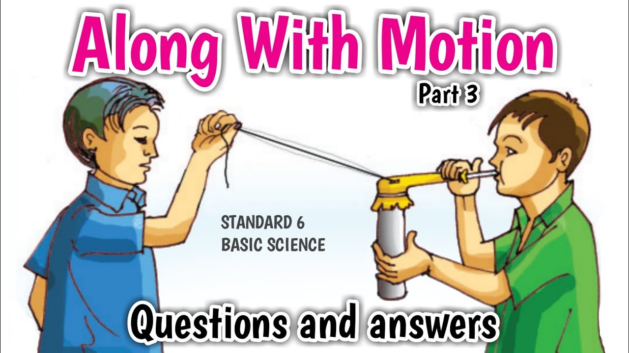CLASS 6 BASIC SCIENCE CHAPTER 4 ALONG WITH MOTION PART 3 KERALA class-6-basic-science-chapter-4-along-with-motion-part-3-kerala