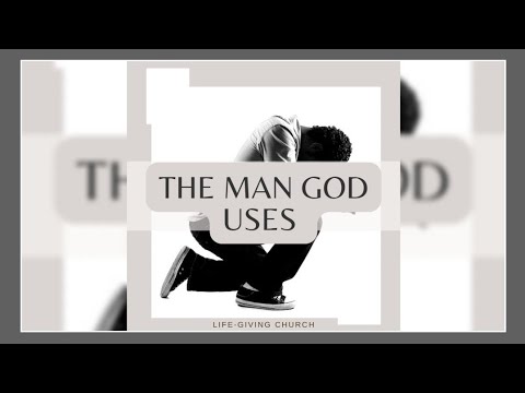 THE MAN GOD USES (PART 1) - YouTube