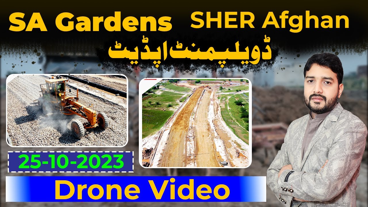 SA Gardens | Sher Afghan Development | 25 1 2023 | Latest Update | ZOLO ...