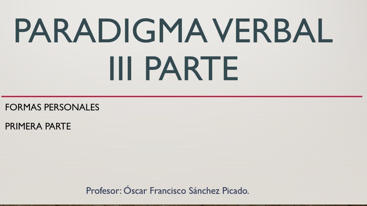 Paradigma verbal III Parte - YouTube
