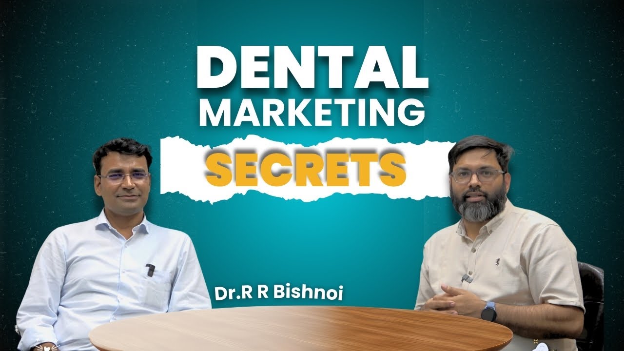 Dental Clinic growth talk with Dr. R.R Bishnoi and Dental marketing ...