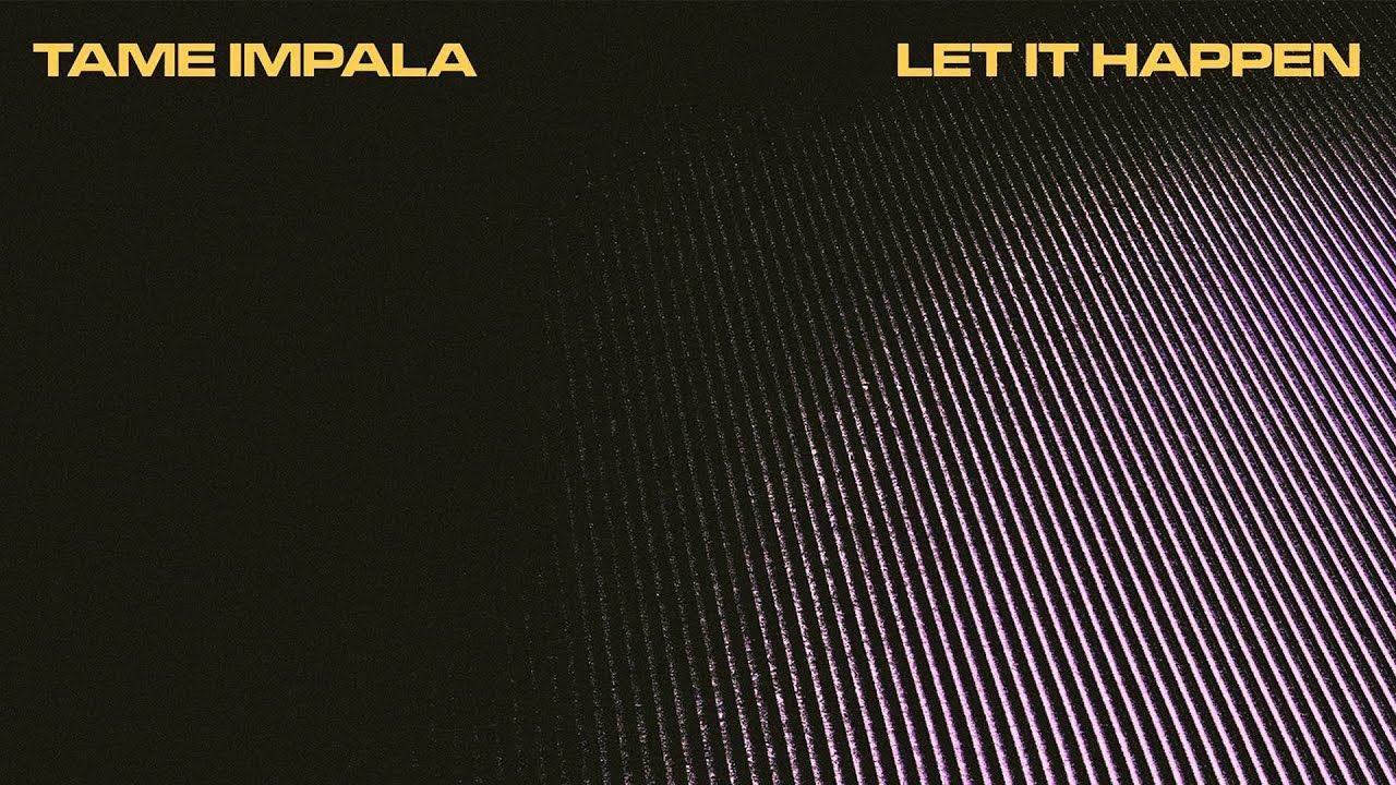 Tame Impala - Let It Happen ( Best Part Only ) - ( Slowed To Perfection ...