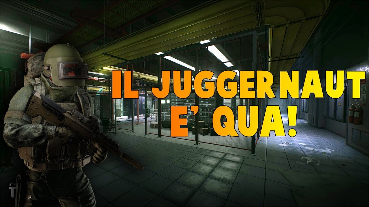 Escape From Tarkov [ITA] - IL JUGGERNAUT E' QUA! - YouTube