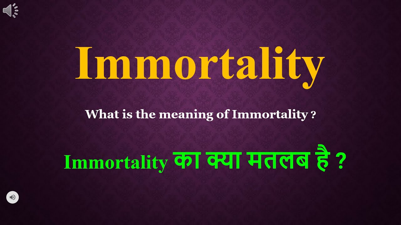 Immortality Meaning In Hindi Immortality Ka Kya Matlab Hota Hai immortality-meaning-in-hindi-immortality-ka-kya-matlab-hota-hai