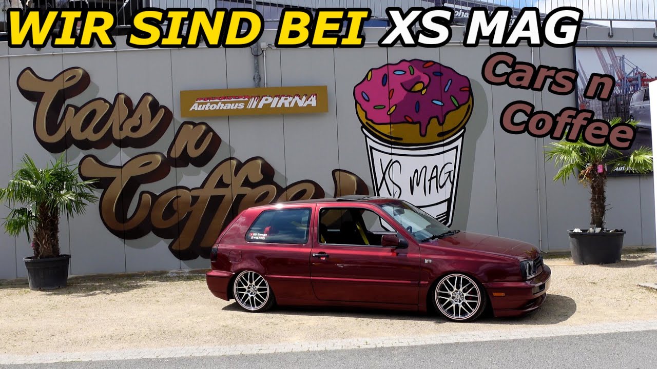 Wir sind bei XS MAG Cars n Coffee - YouTube