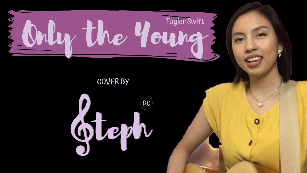 Only The Young | Steph DC - YouTube