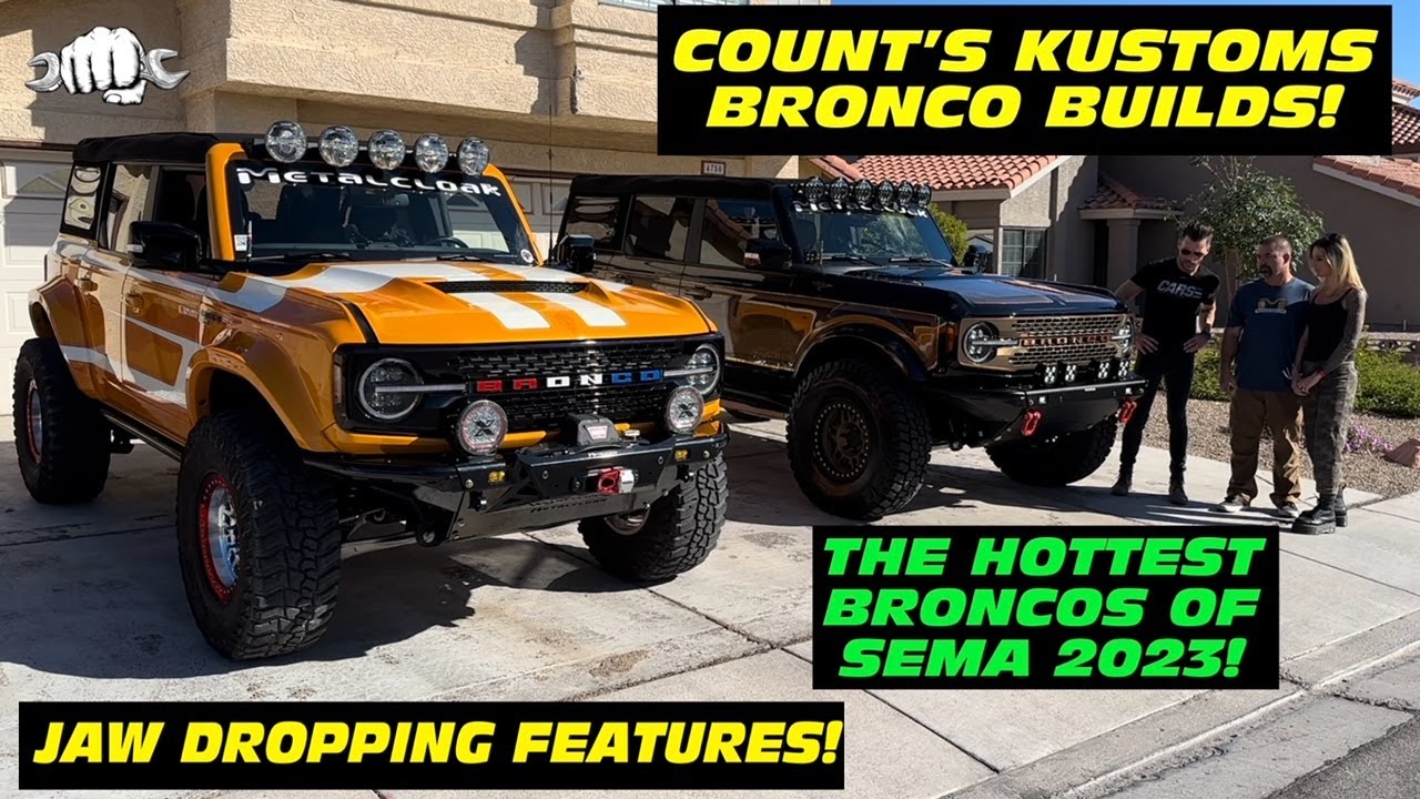 COUNT'S KUSTOMS Bronco Builds! SEMA 2023 Showstoppers! - YouTube