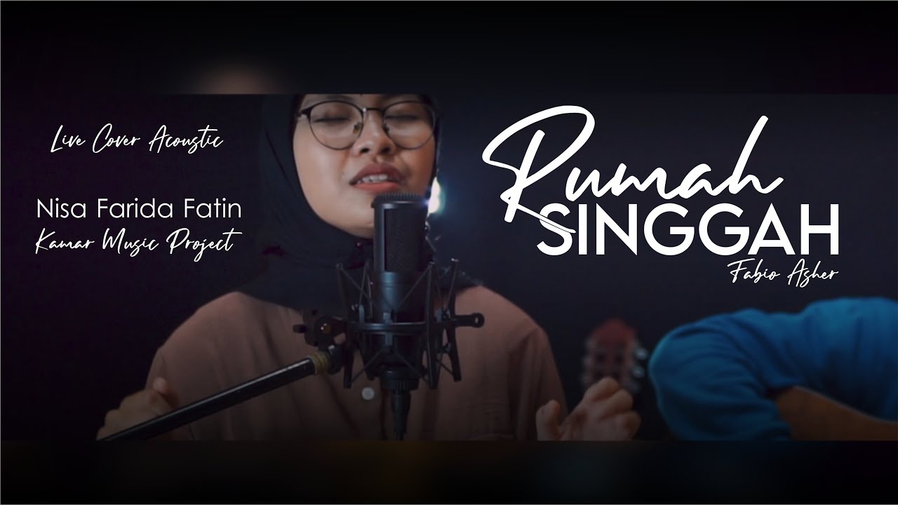Rumah Singgah - Acoustic cover ( Nisa Farida Fatin ) Fabio Asher - YouTube