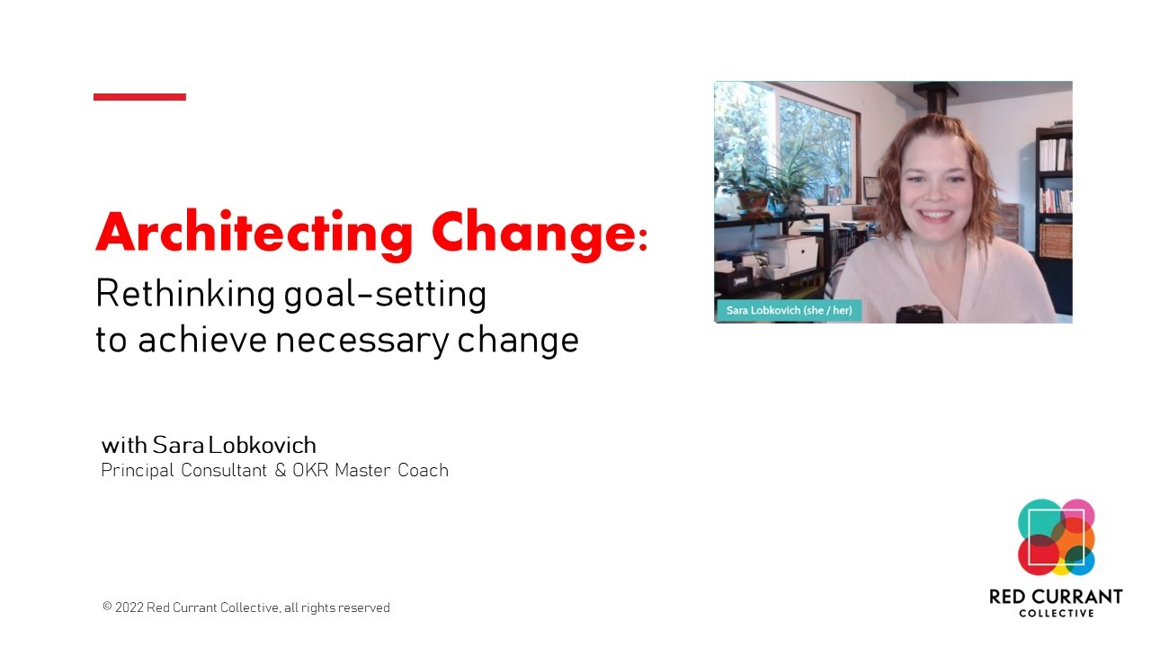 Architecting Change: Rethinking goal-setting to achieve necessary ...