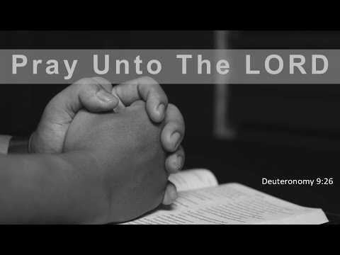 Pray Unto The LORD - YouTube