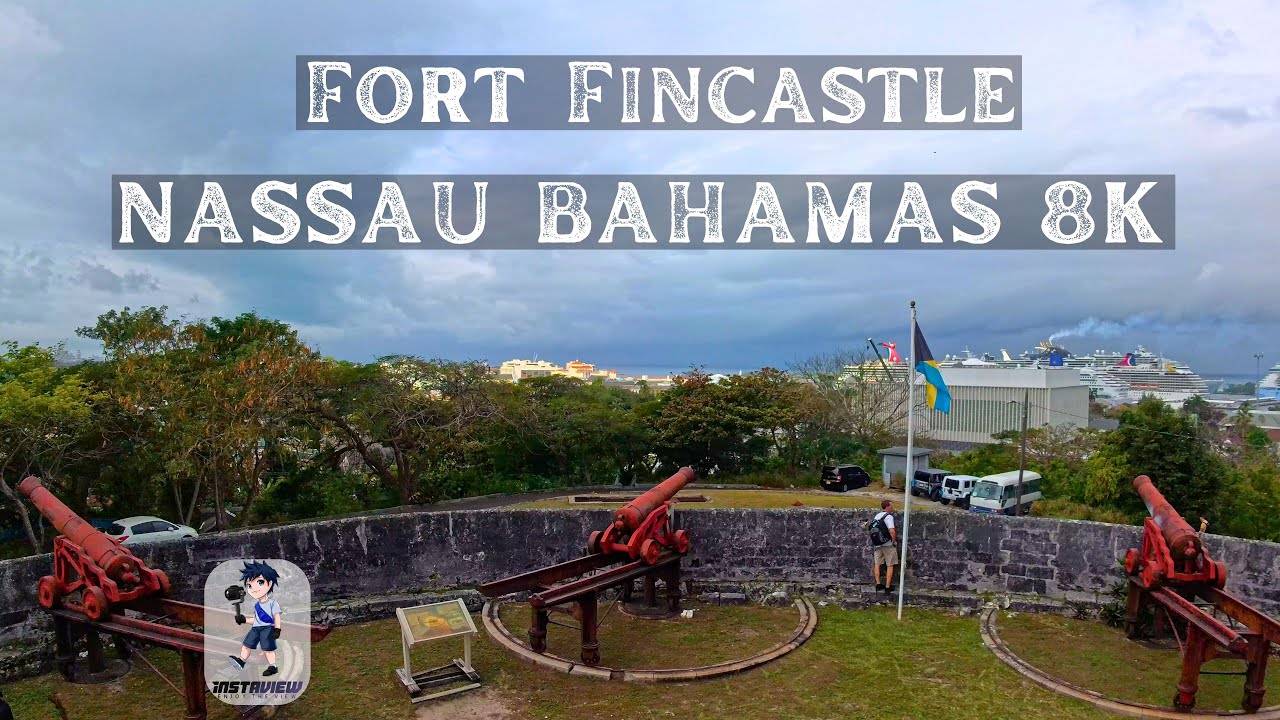 Fort Fincastle Bahamas 8K - YouTube