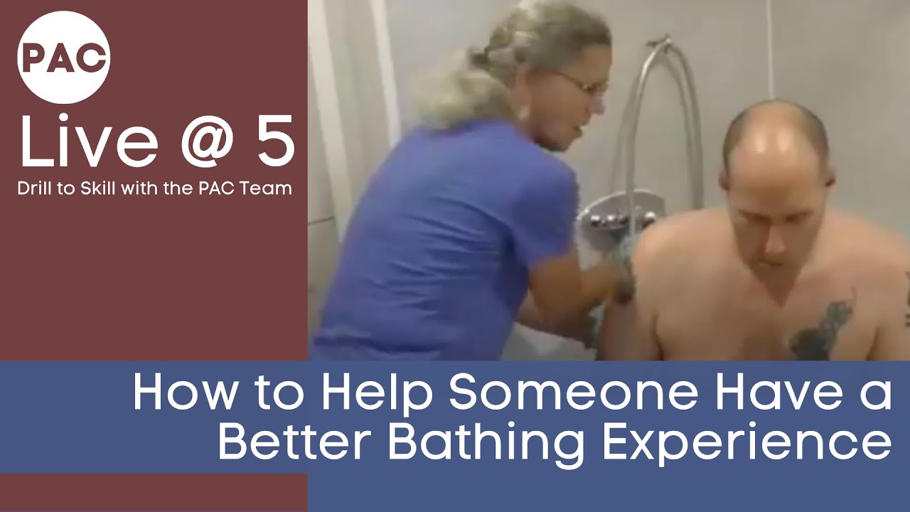 How To Help Someone Have a Better Bathing Experience - YouTube