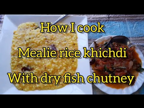 How I cook delicious mealie rice khichdi with dry fish chutney 😋 ...