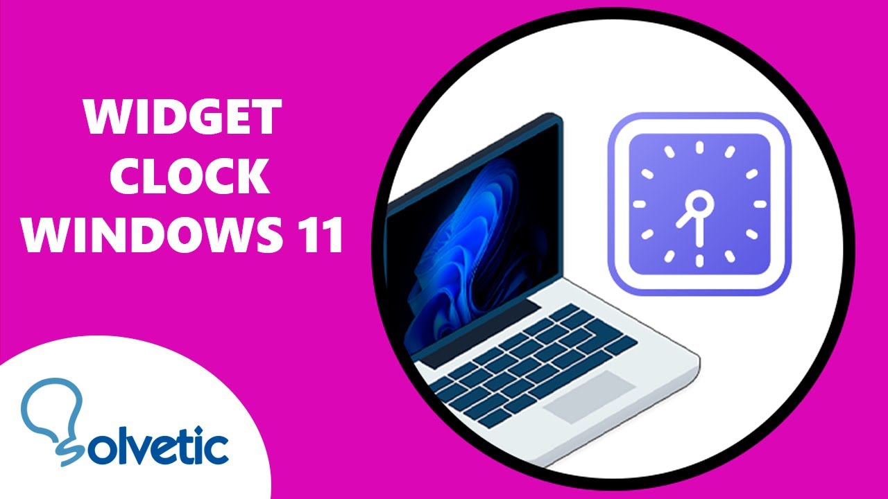 WIDGET CLOCK WINDOWS 11 ⏰ - YouTube