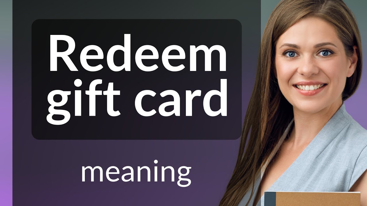 Understanding "Redeem Gift Card": A Simple Guide for English Learners ...