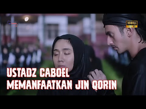 Ustadz Cabboel Memanfaatkan Jin Qorin Untuk Memuaskan N4fsu