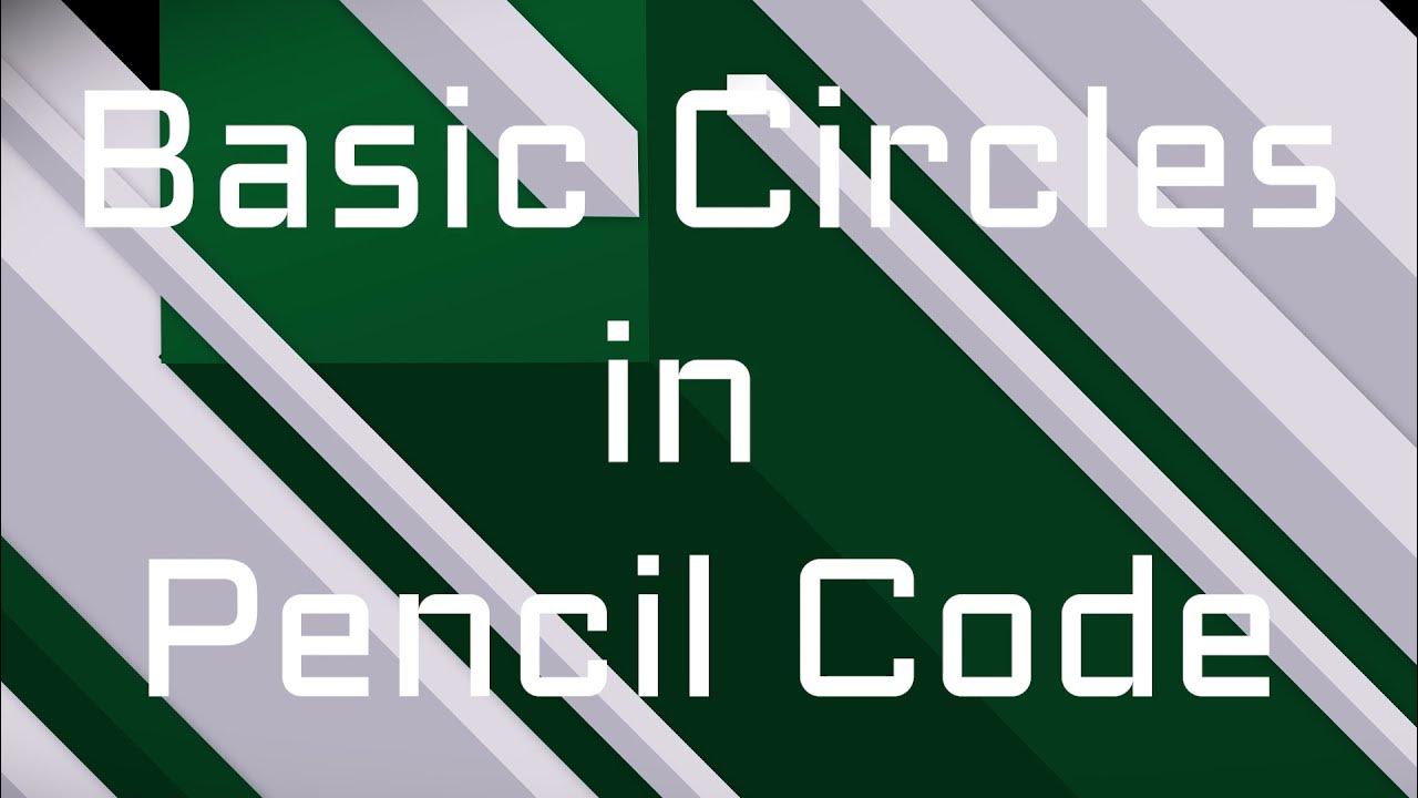 Basic Circles in Pencil Code - YouTube