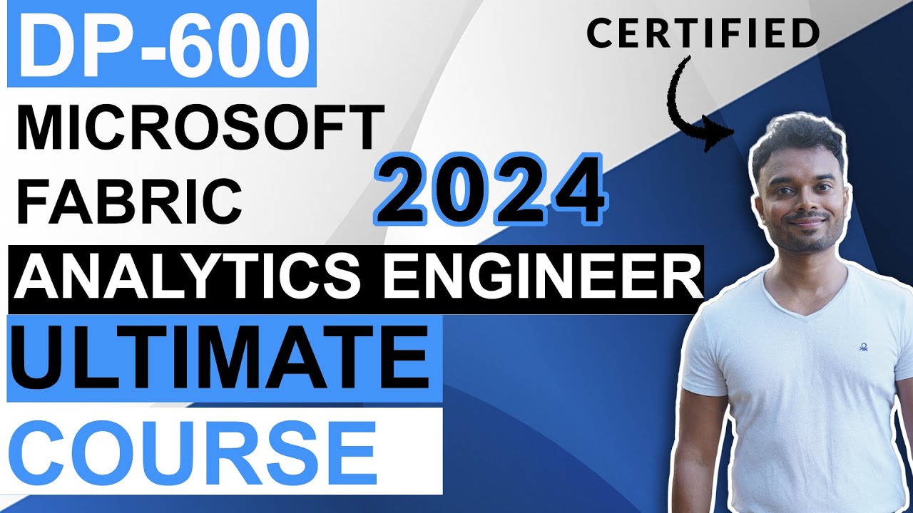 DP-600 Microsoft Fabric Analytics Engineer Associate Ultimate Course ...