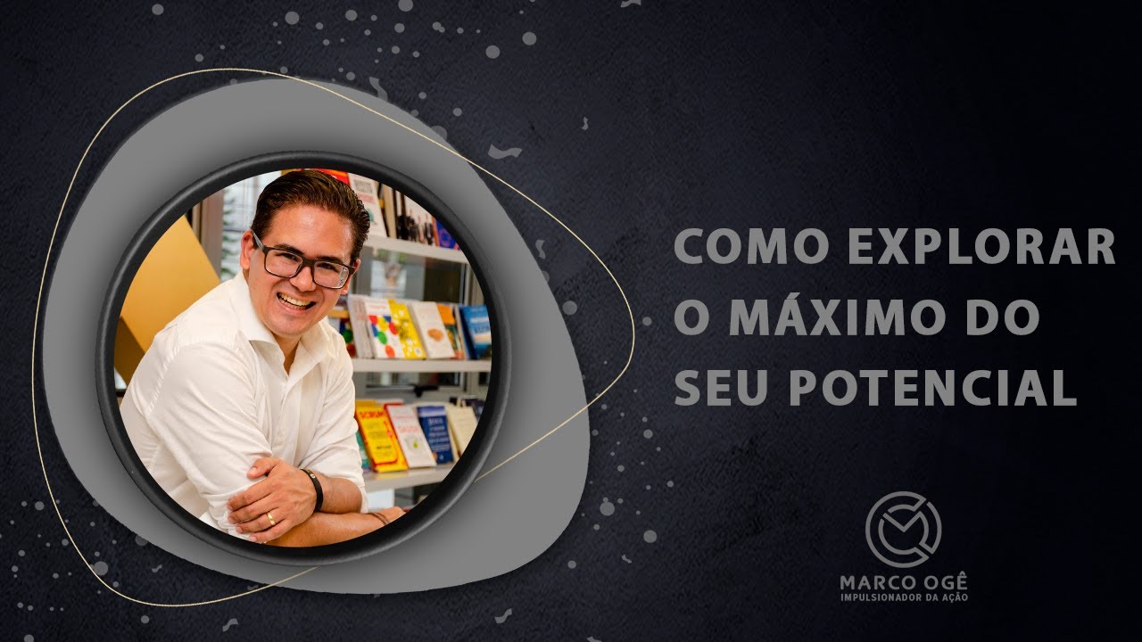 Como explorar o máximo do seu potencial. - YouTube