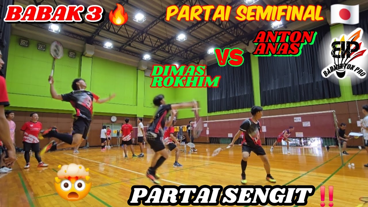 PARTAI SEMIFINAL ‼️‼️ DIMAS / ROKHIM 🔥🔥 VS ANTON / ANAS 🔥🔥 (TURNAMEN BADMINTON 🏸 DI JEPANG 🇯🇵 ...