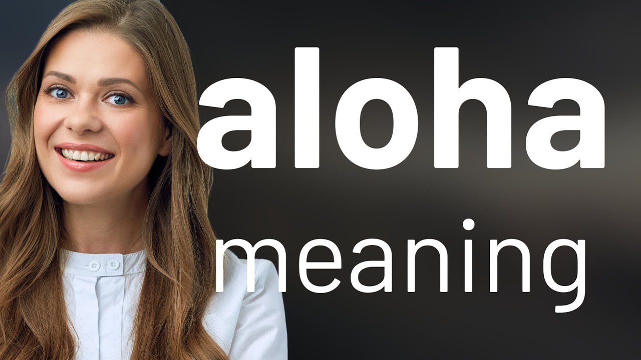 Aloha | what is ALOHA meaning - YouTube