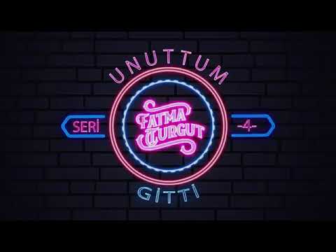 Fatma turgut- unuttum gitti